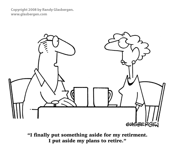 Retirement Cartoons - Randy Glasbergen - Glasbergen Cartoon Service